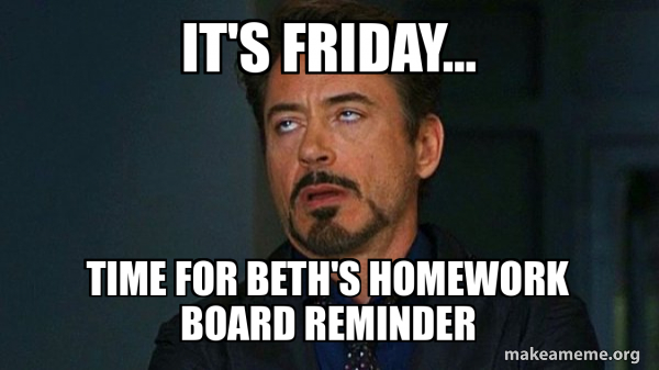 It's Friday... Time for Beth's Homework Board Reminder - Tony Stark Eye ...