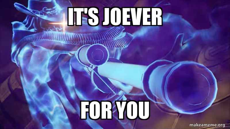 it's joever for you Meme Generator