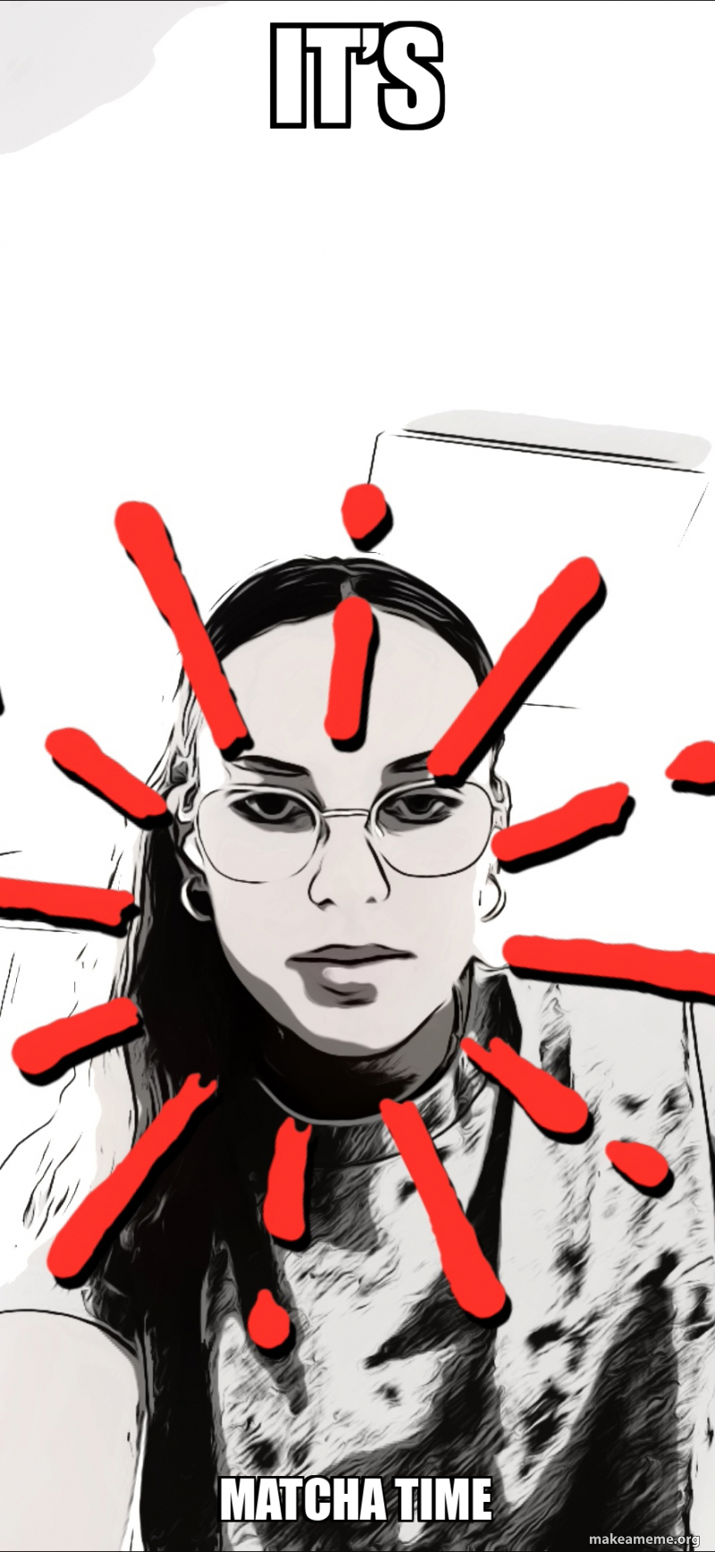 It’s Matcha time Meme Generator