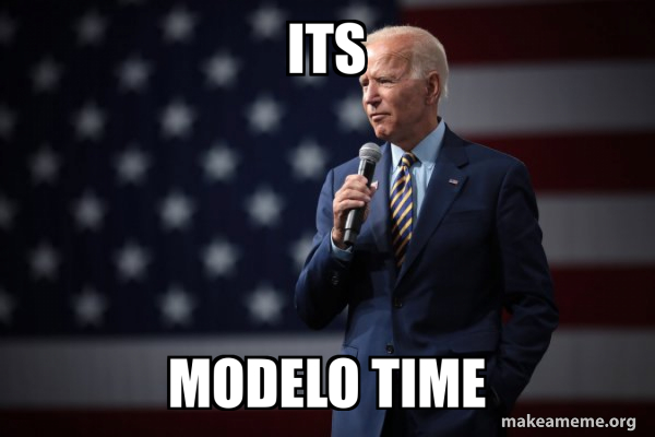Its Modelo time - Joe Biden 2020 Meme Generator