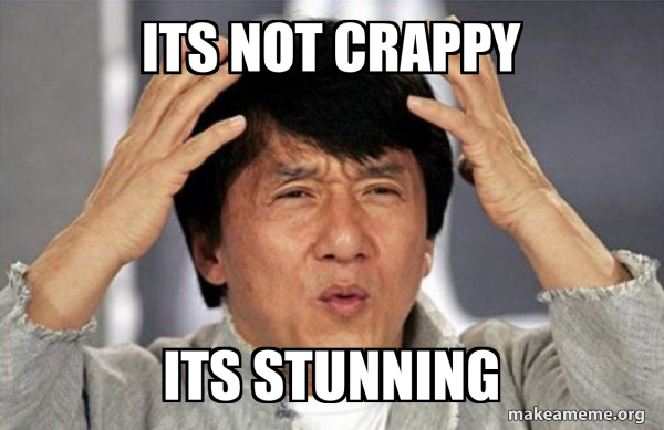 its not crappy its stunning - Jackie Chan Why? Meme Generator