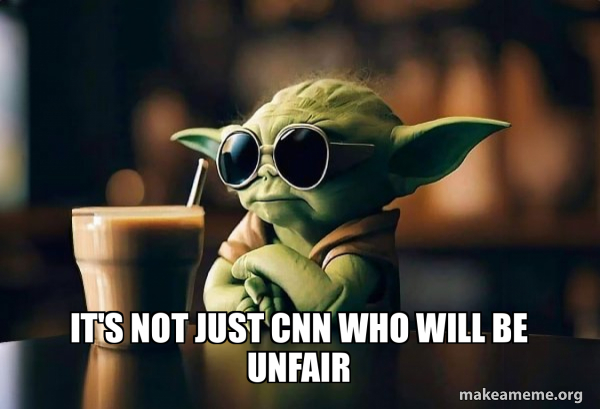 iT'S not just cnn who will be unfair - Cool Yoda (Sunglasses) Meme ...