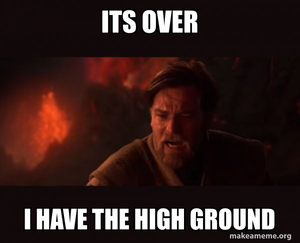 its over i have the high ground - Obi-Wan Kenobi - You Were The Chosen ...