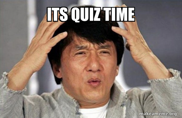 its quiz time - Jackie Chan Why? Meme Generator