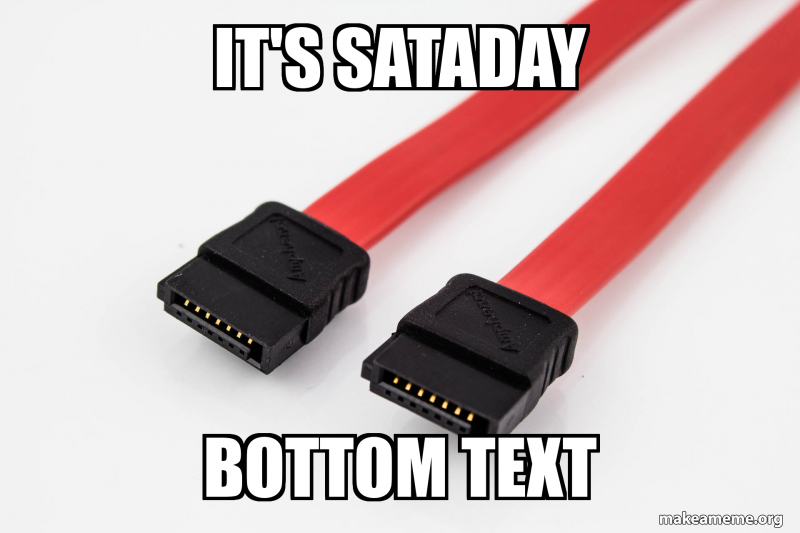 It's sataday Bottom text Meme Generator