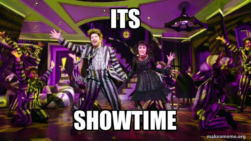 Its showtime Meme Generator