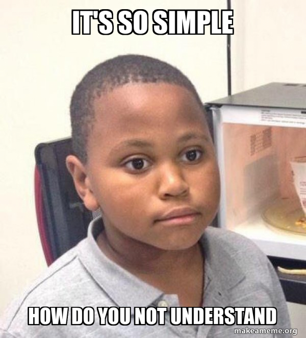 it's so simple how do you not understand - Minor Mistake Marvin Meme ...