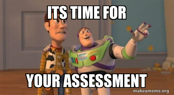 Its time for your assessment - Buzz and Woody (Toy Story) Meme Meme ...