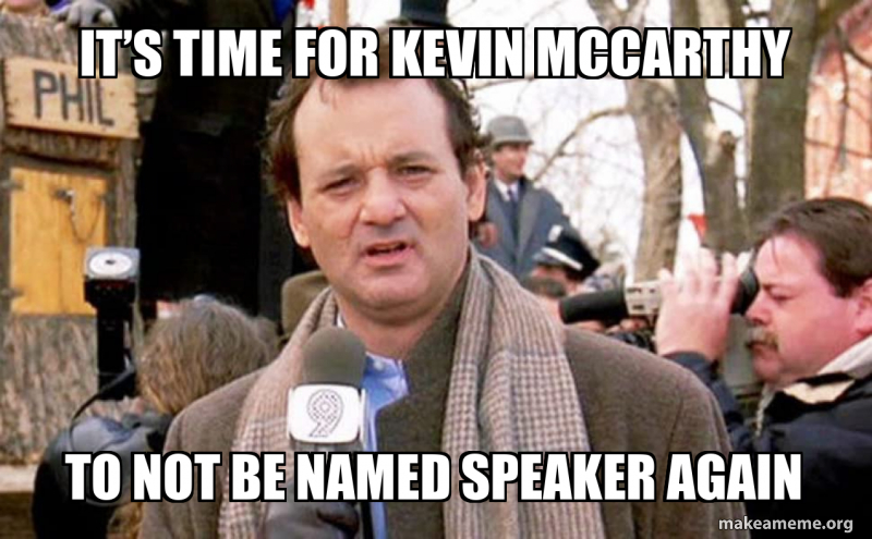 It’s time for kevin Mccarthy To not be named speaker again Meme Generator
