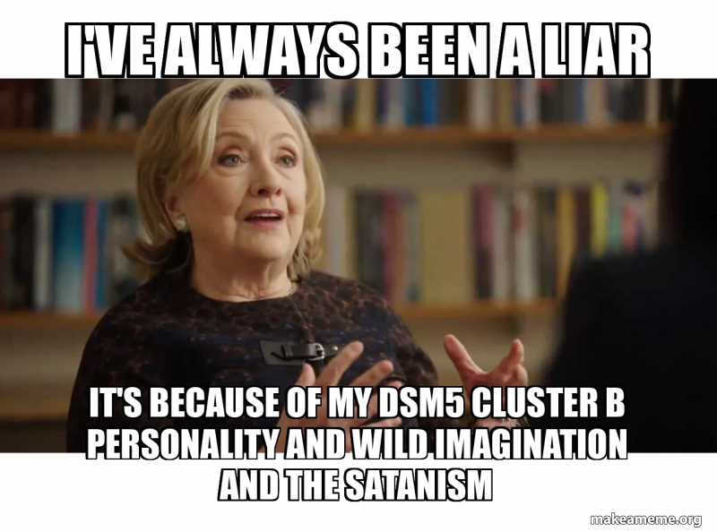 I'VE ALWAYS BEEN A LIAR IT'S BECAUSE OF MY DSM5 CLUSTER B PERSONALITY ...