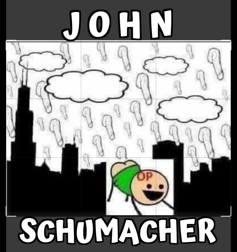 J o h n Schumacher Meme Generator