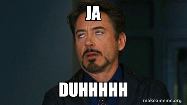 ja duhhhhh - Tony Stark Eye Roll Meme Generator
