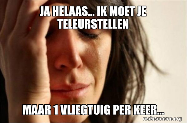 Ja Helaas... ik moet je teleurstellen Maar 1 vliegtuig per keer ...