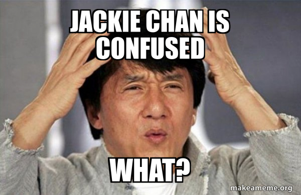 Jackie chan is confused What? - Jackie Chan Why? Meme Generator
