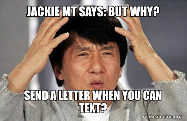 Jackie MT says: But Why? Send a letter when you can text? - Jackie Chan ...