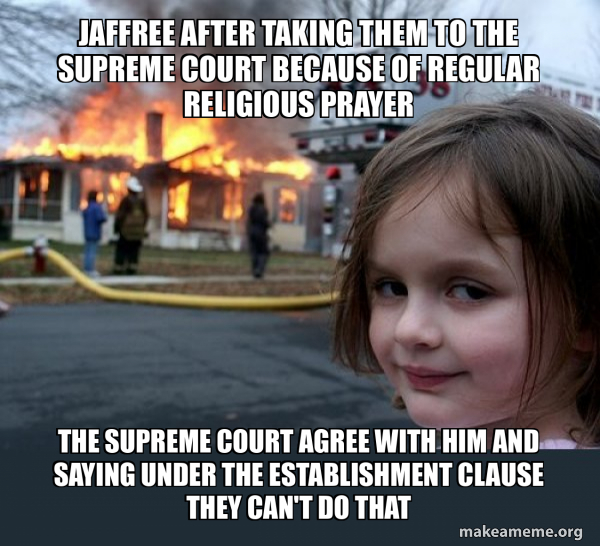 jaffree after taking them to the supreme court because of regular ...