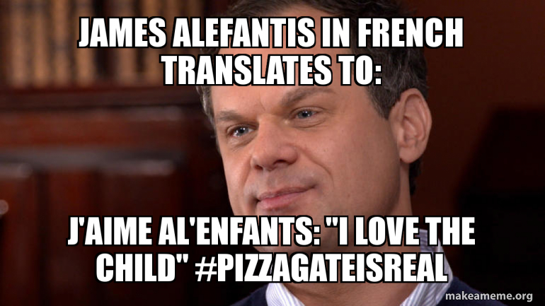 James Alefantis in French translates to: J'aime al'enfants: "I love the ...
