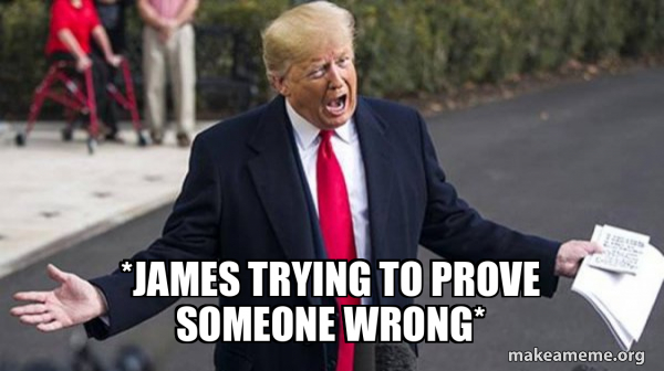*James trying to prove someone wrong* - Trump - Impeachment Quid Pro ...