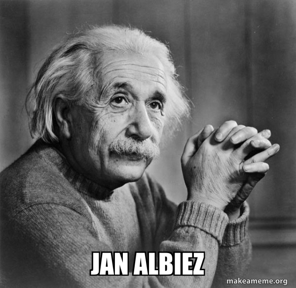 Jan albiez - Serious Albert Einstein Meme Generator