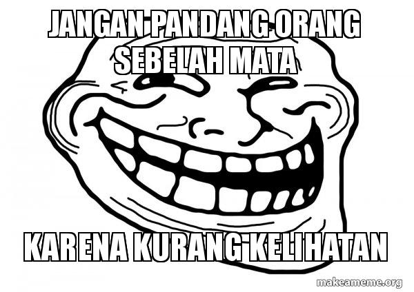 Memes Sebelah Mata Meme Comic Lovers Jangan Memandang Dengan Sebelah