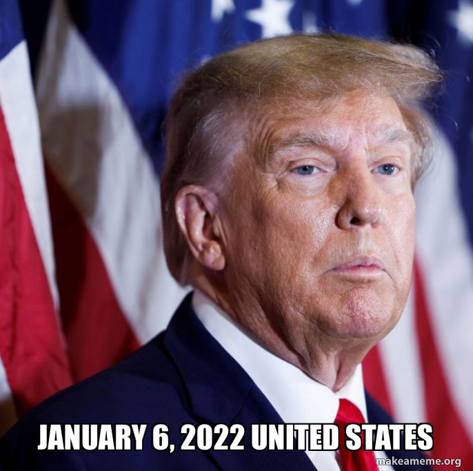 January 6, 2022 United States Meme Generator