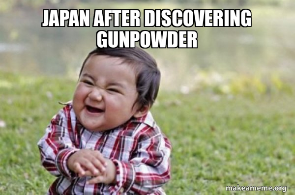 Japan after discovering gunpowder - Evil, scheming toddler Meme Generator