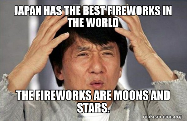 Japan has the best fireworks in the world the fireworks are moons and ...