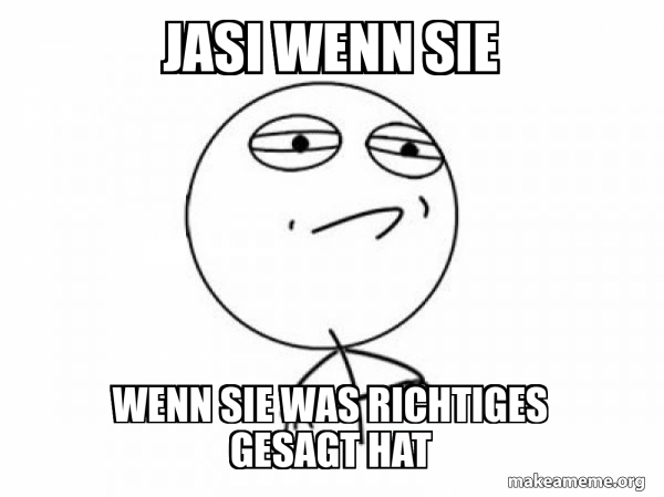 Jasi wenn sie wenn sie was Richtiges gesagt hat - Challenge Acccepted ...