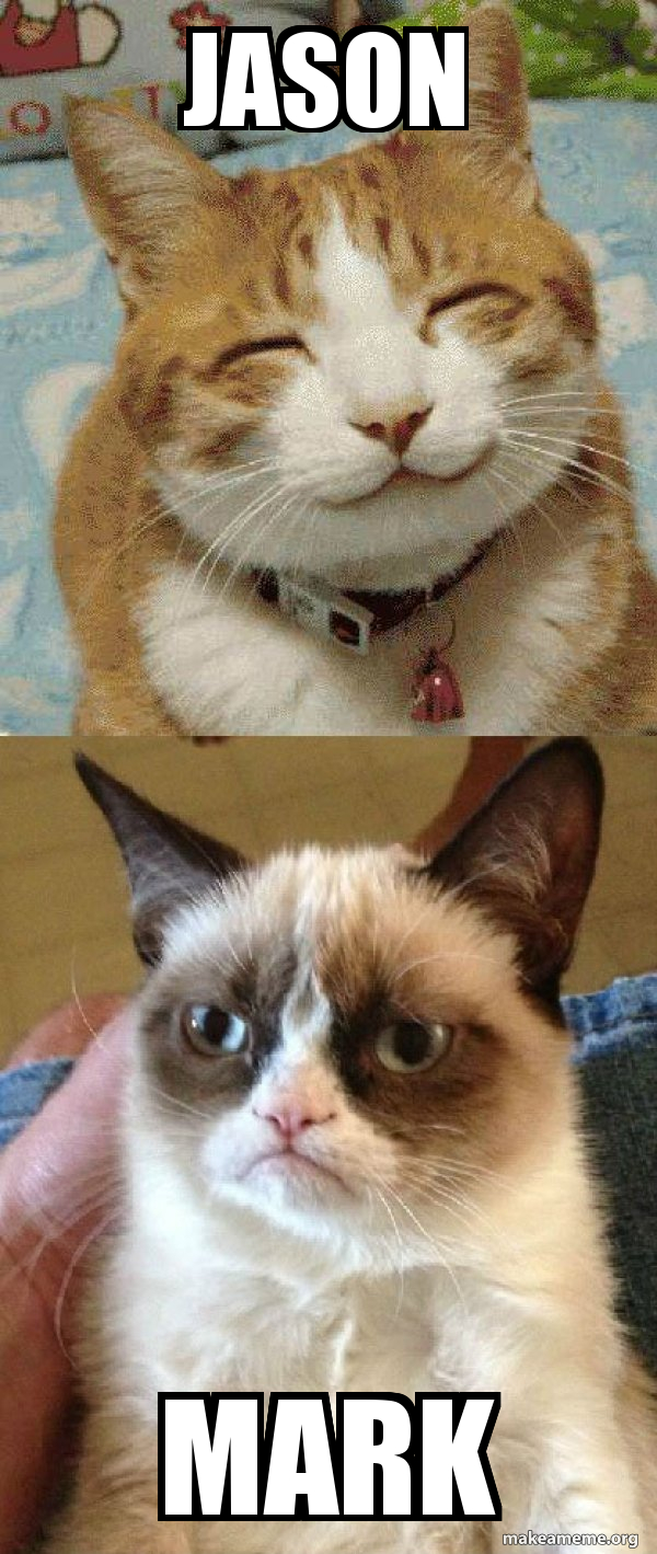 Jason Mark - Grumpy Cat vs Happy Cat Meme Generator