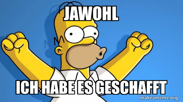 Jawohl Ich habe es geschafft - Happy Homer Meme Generator