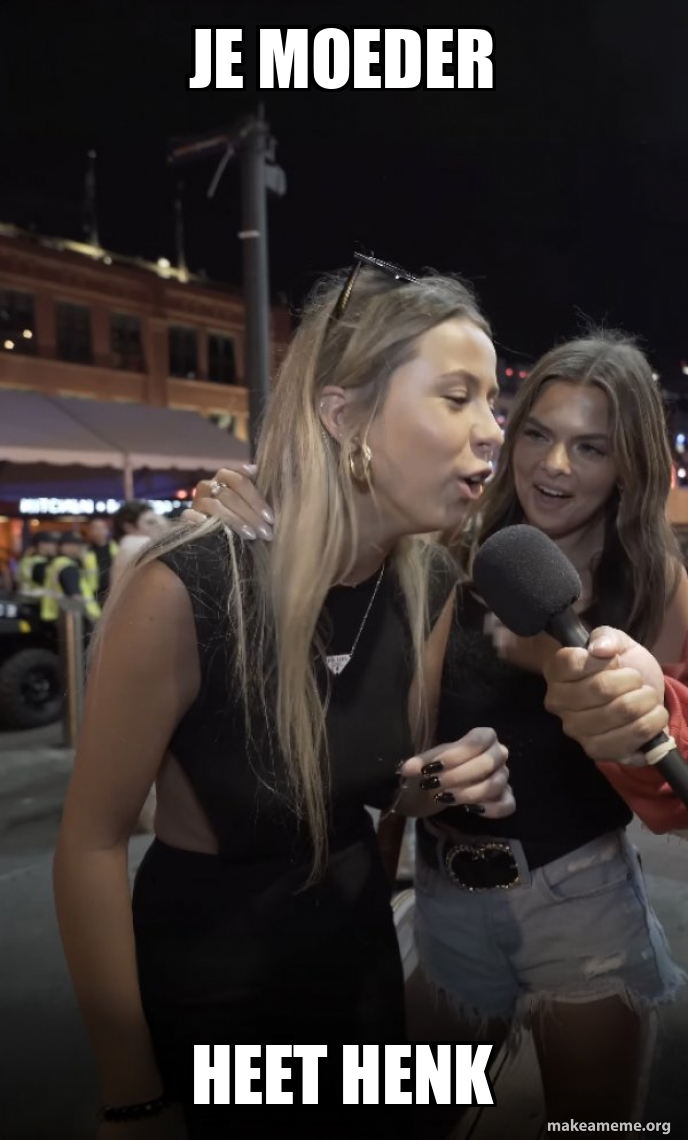 Je moeder Heet Henk - Hawk Tuah Meme Generator