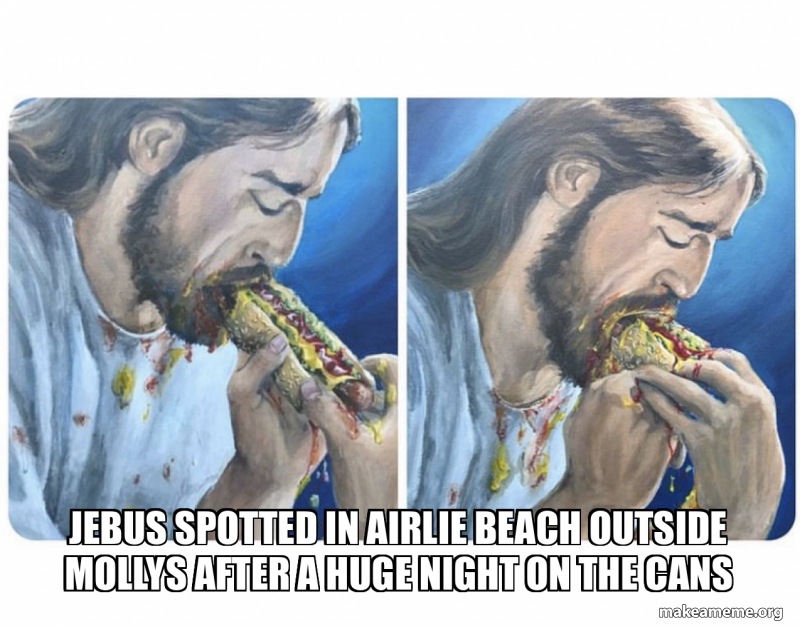 Jebus spotted in airlie beach outside mollys after a huge night on the ...