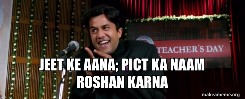 JEET KE AANA; PICT KA NAAM ROSHAN KARNA Meme Generator