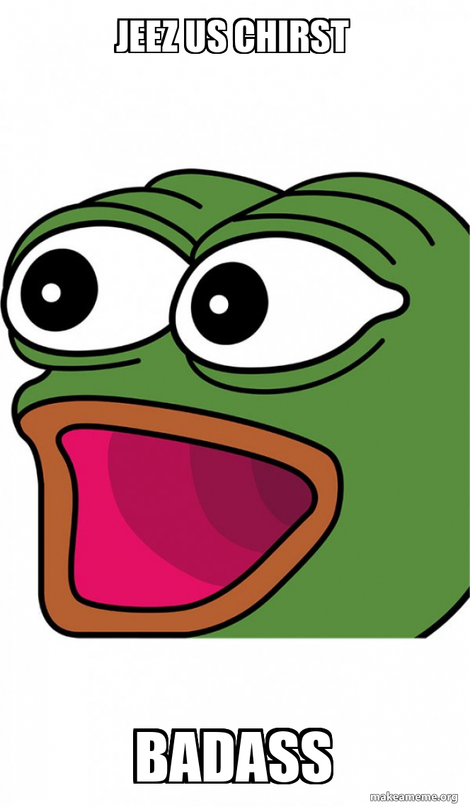 jeez us chirst badass - Poggers Meme Generator