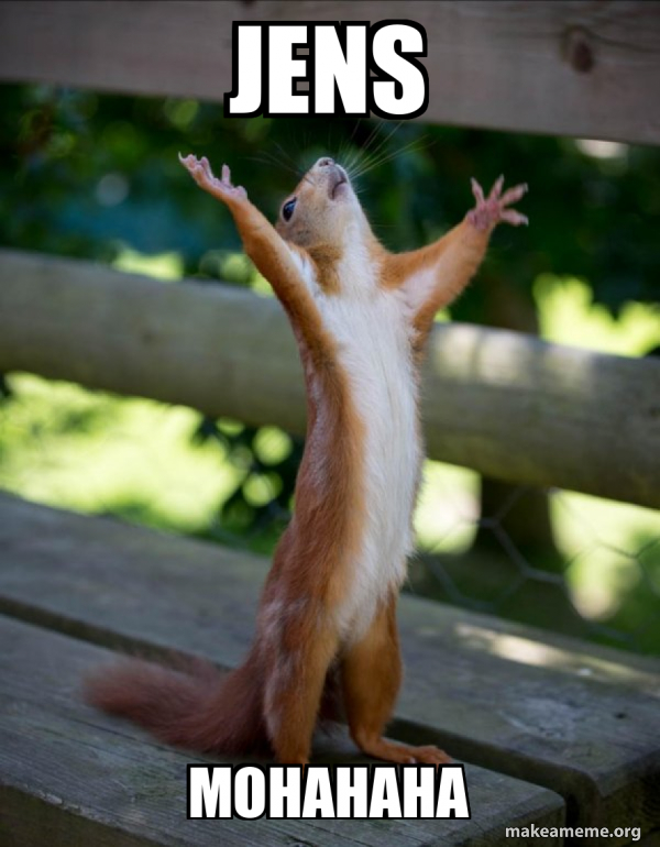 jens mohahaha - Happy Squirrel Meme Generator