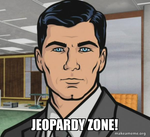JEOPARDY ZONE! - Archer - Do you want Meme Generator