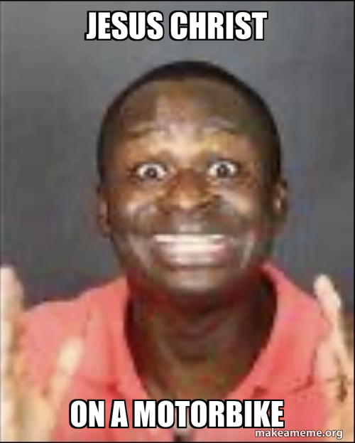 Jesus christ On a motorbike Meme Generator