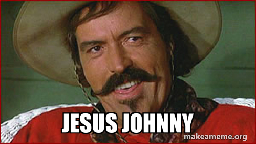 Jesus johnny Meme Generator