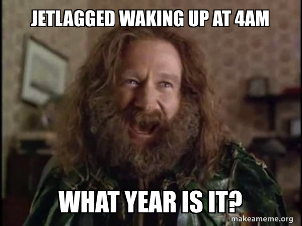 Jetlagged waking up at 4AM What year is it? - Robin Williams - What ...