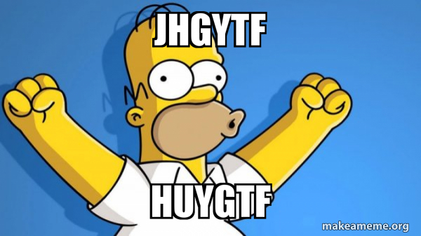 jhgytf huygtf - Happy Homer Meme Generator