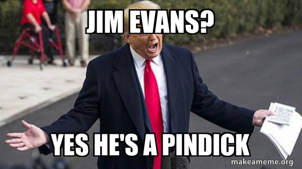Jim Evans? Yes he's a Pindick - Trump - Impeachment Quid Pro Quo Meme ...