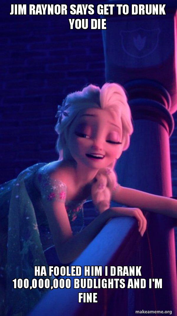 Jim Raynor says get to drunk you die Ha fooled him I drank 100,000,000 ...