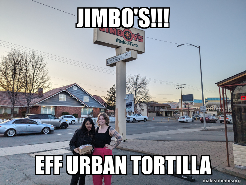 Jimbo's!!! Eff uRban tortilla Meme Generator