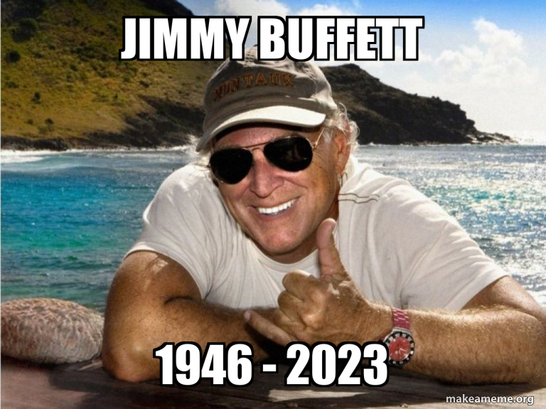 JIMMY BUFFETT 1946 - 2023 Meme Generator