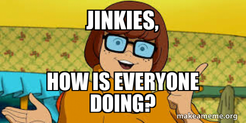 Jinkies, HOW IS EVERYONE DOING? Meme Generator