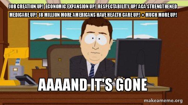 Job creation UP! Economic expansion UP! Respectability UP! ACA ...