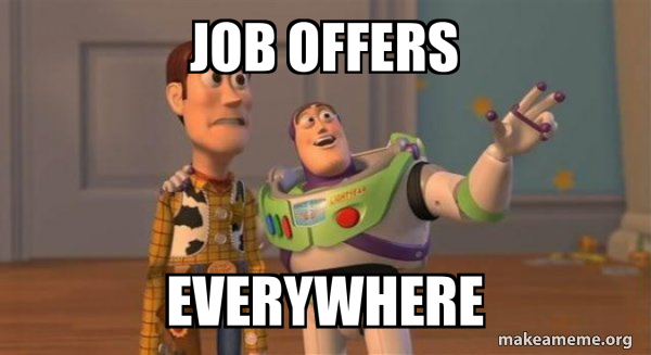 Job offers everywhere - Buzz and Woody (Toy Story) Meme Meme Generator