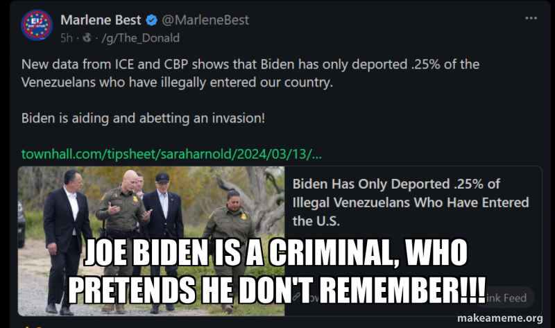 Joe Biden Is A Criminal Who Pretends He Dont Remember Meme Generator 8405