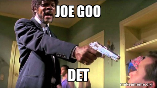 joe goo det - Samuel L. Jackson Say What Meme Generator