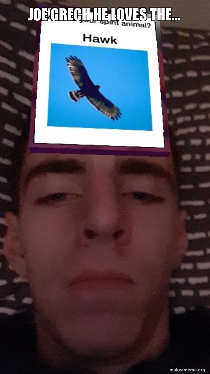 Joe grech he loves the... Meme Generator